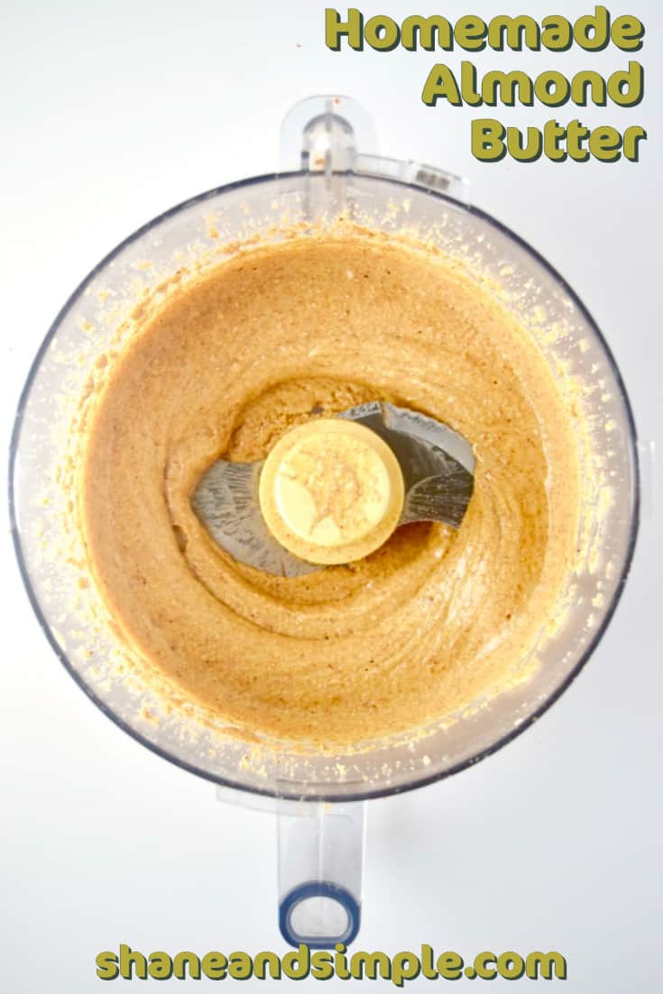 How To Make Homemade Almond Butter (No Added Oil) | Shane & Simple